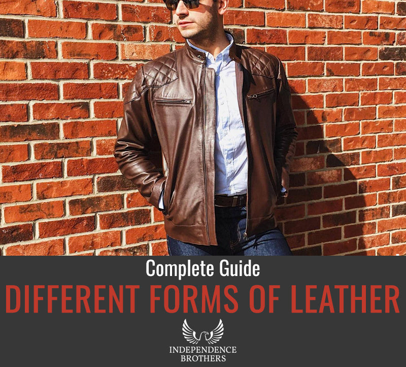 Different Forms Of Leather - Complete Guide – Independence Brothers