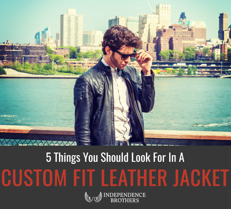 5 Things You Should Look For In A Custom Fit Leather Jacket ...