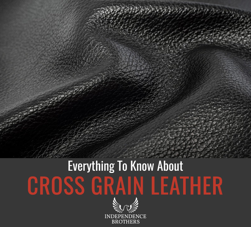 What Is Cross Grain Leather – Independence Brothers